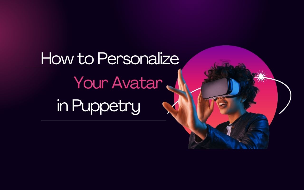 How to Personalize Your Avatar in Puppetry? | Puppetry