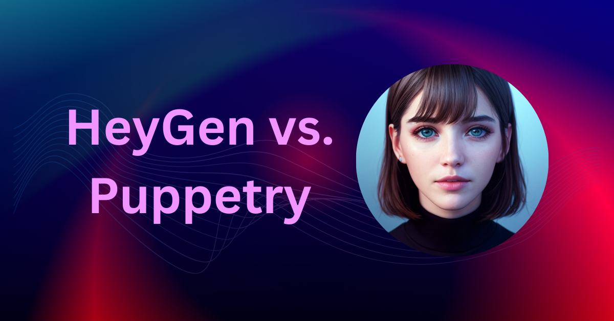 HeyGen vs. Puppetry | Puppetry